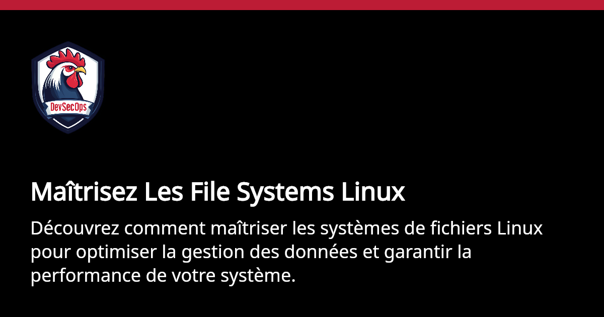 Maîtrisez Les File Systems Linux | Stéphane ROBERT