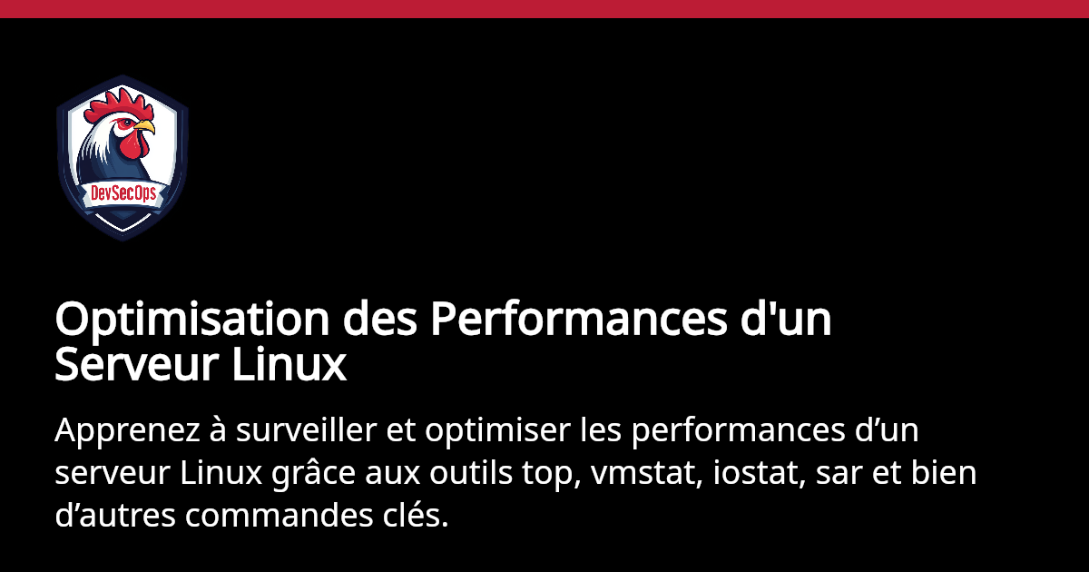 Optimisation des Performances d'un Serveur Linux | DevSecOps