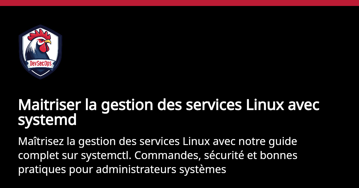Maitriser la gestion des services Linux avec systemd | DevSecOps