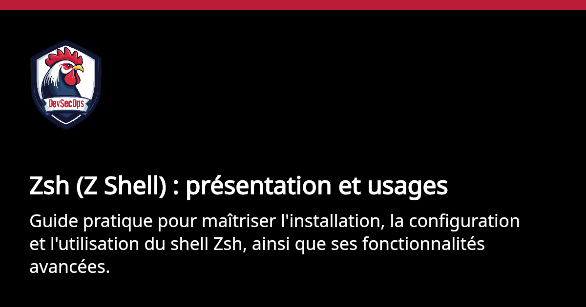 Zsh (Z Shell) : présentation et usages | Stéphane ROBERT