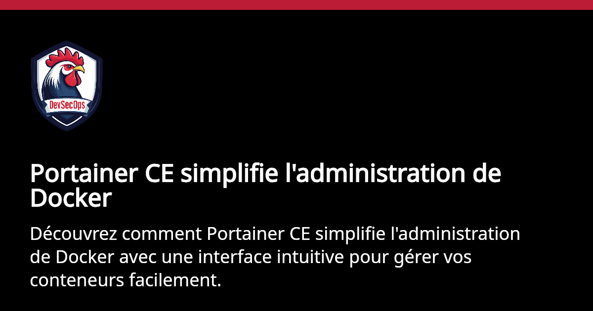 Portainer CE simplifie l'administration de Docker | Stéphane ROBERT