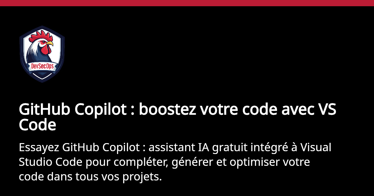 GitHub Copilot : boostez votre code avec VS Code | DevSecOps