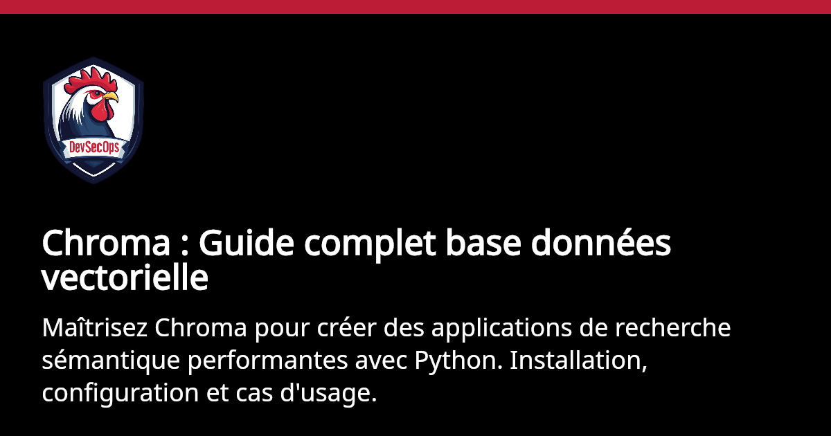 Chroma : Guide complet base données vectorielle | Stéphane ROBERT