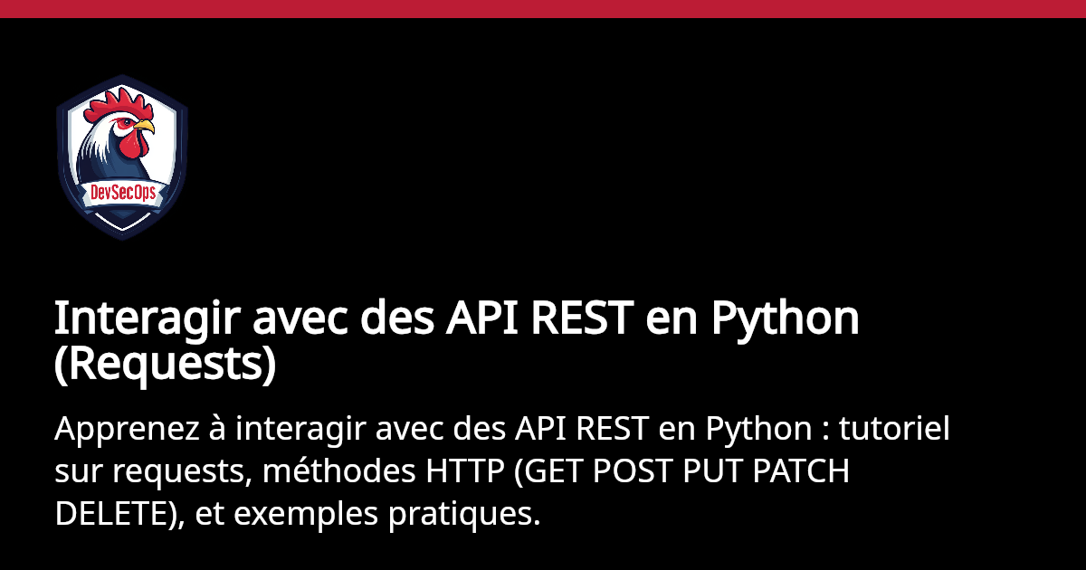 Interagir avec des API REST en Python (Requests) | DevSecOps
