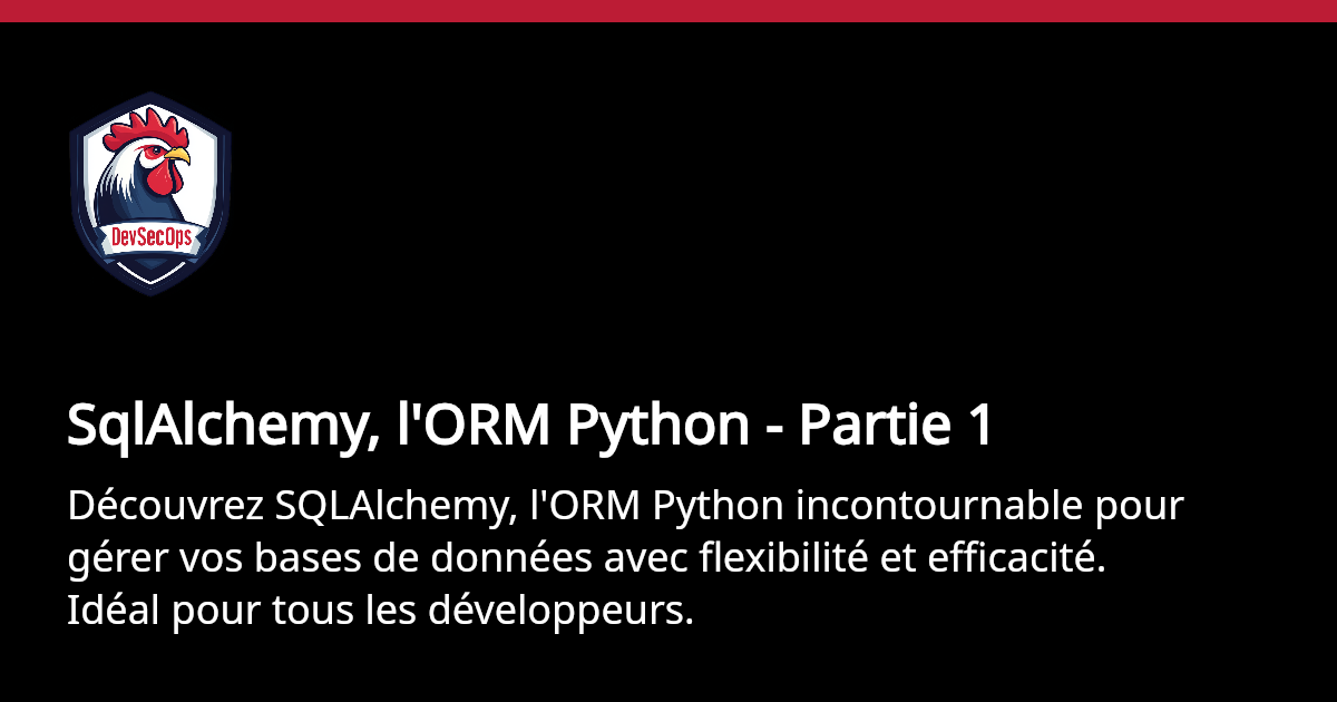 SqlAlchemy, l'ORM Python - Partie 1 | DevSecOps