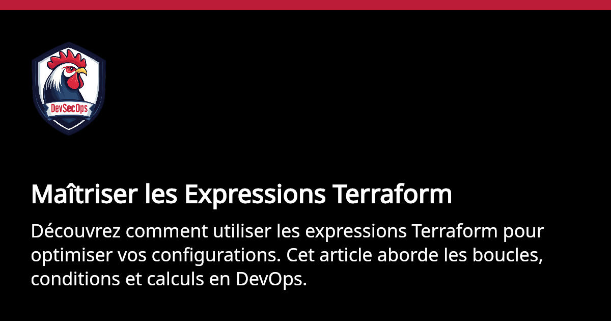 Maîtriser les Expressions Terraform | DevSecOps