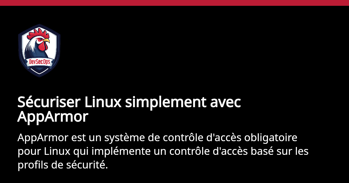 Sécuriser Linux simplement avec AppArmor | Stéphane ROBERT
