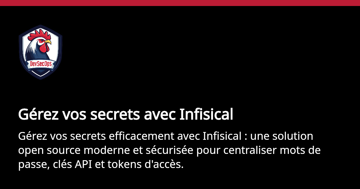 Gérez vos secrets avec Infisical | Stéphane ROBERT