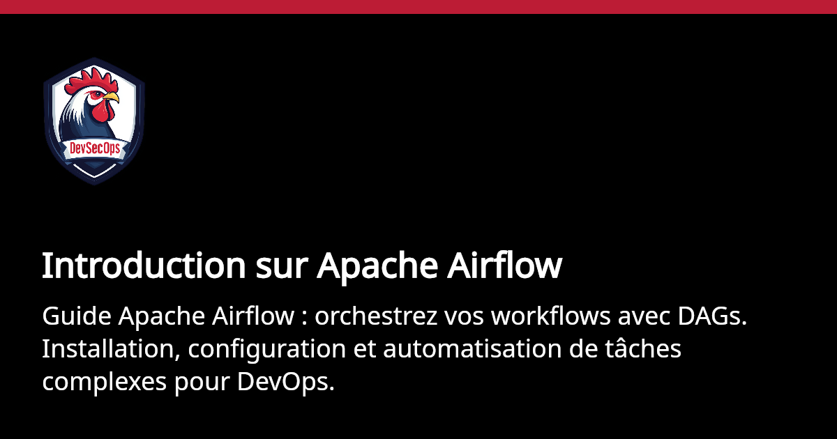 Introduction sur Apache Airflow | DevSecOps
