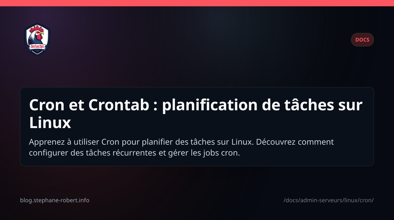 Cron et Crontab : planification de tâches sur Linux
