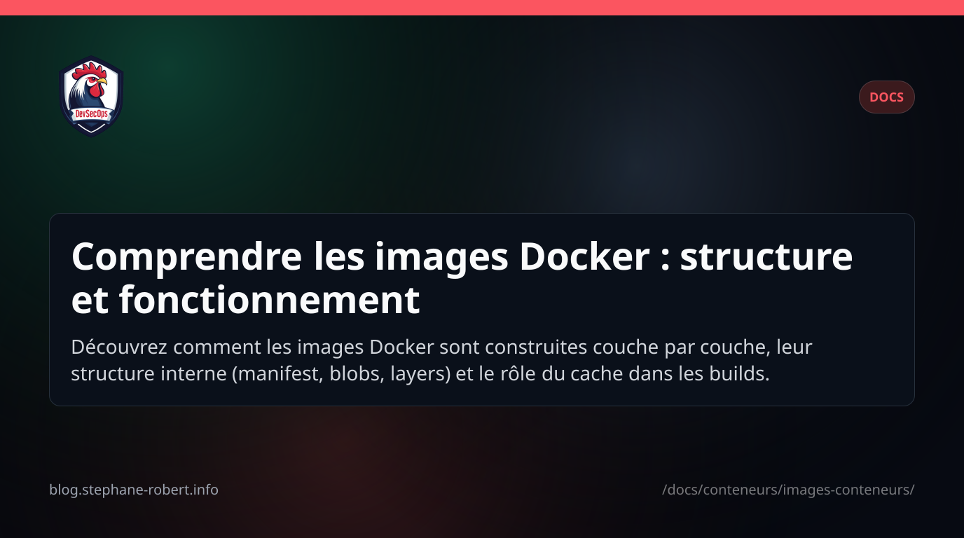 Comprendre les images Docker : structure et fonctionnement