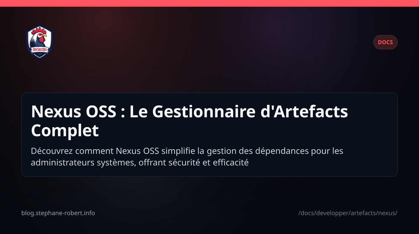 Nexus OSS : Le Gestionnaire d'Artefacts Complet