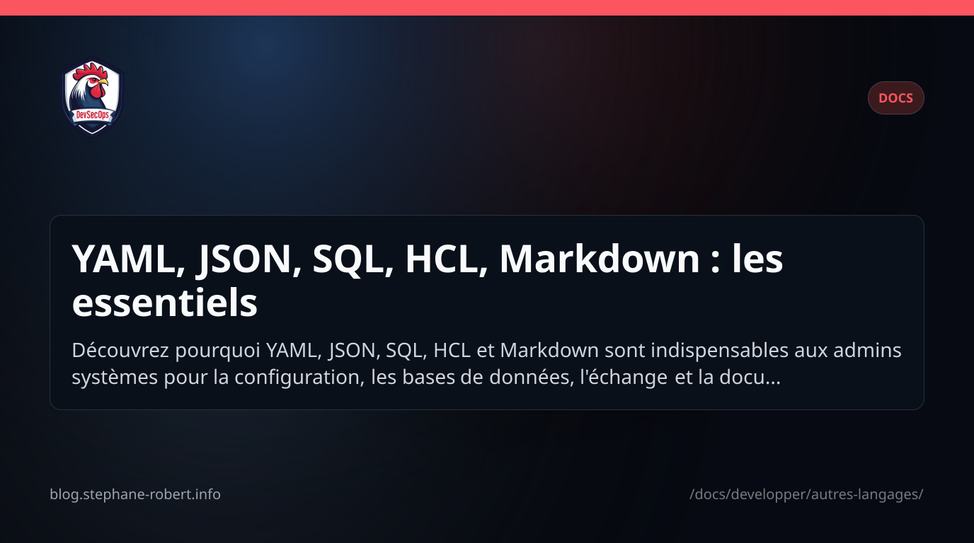 YAML, JSON, SQL, HCL, Markdown : les essentiels