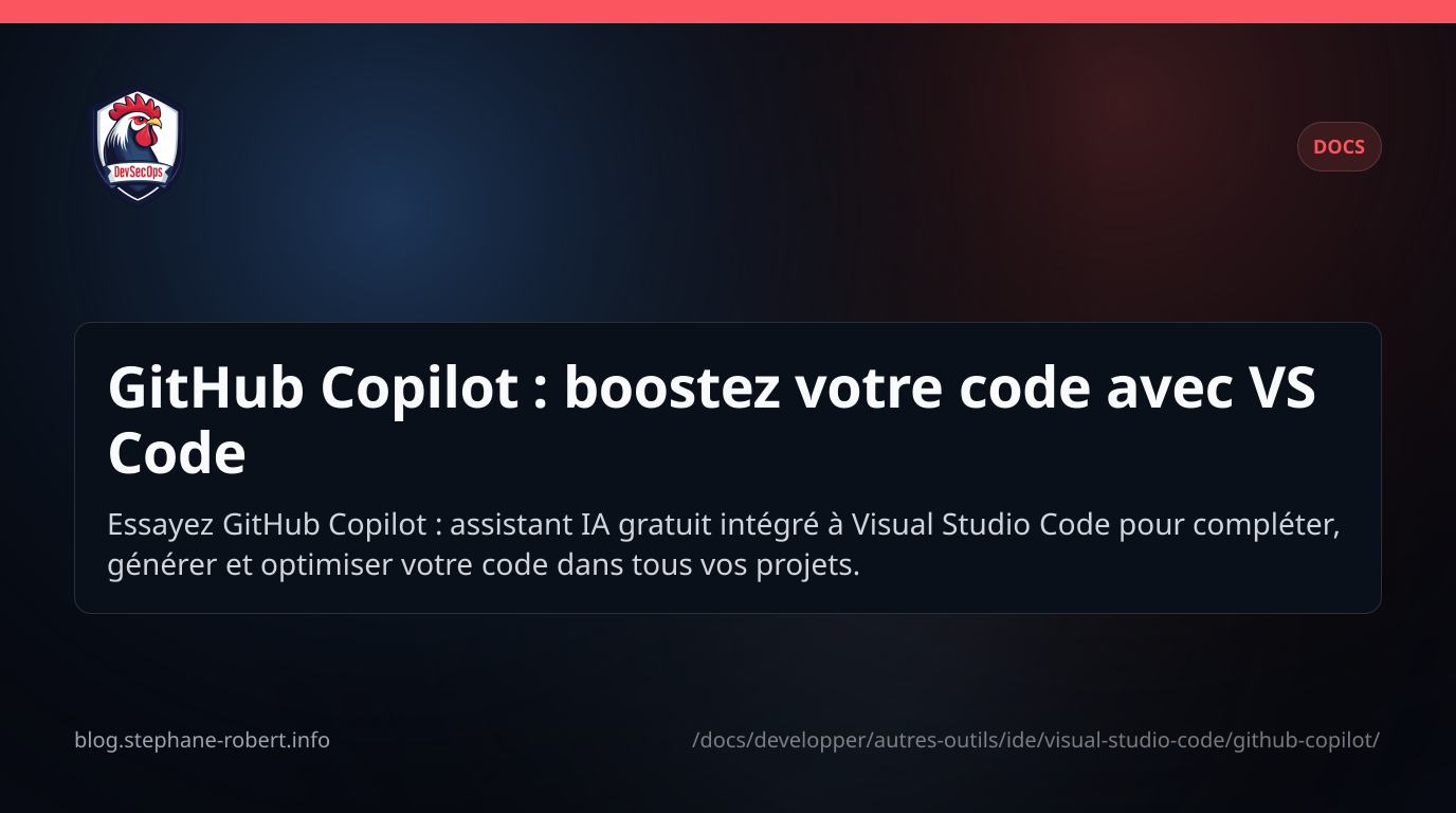 GitHub Copilot : boostez votre code avec VS Code