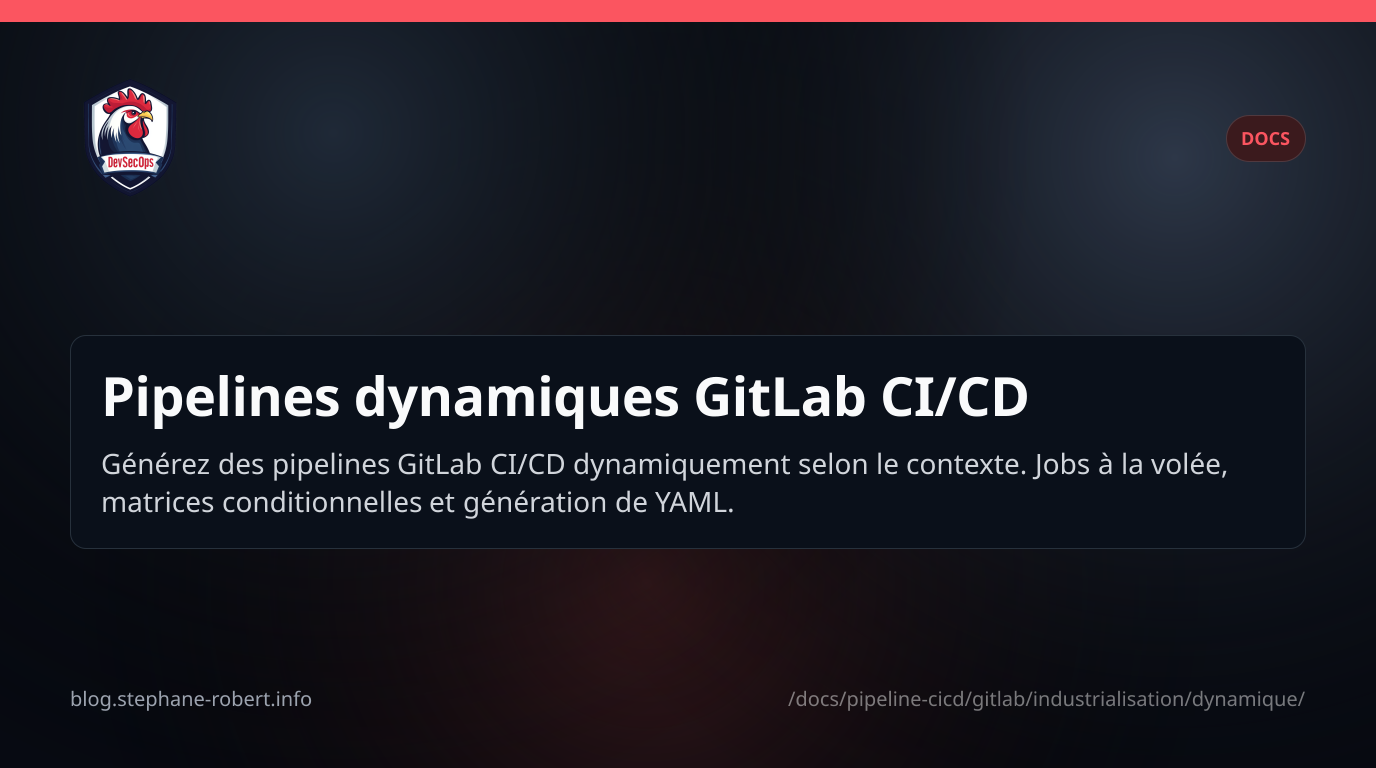 Pipelines dynamiques GitLab CI/CD