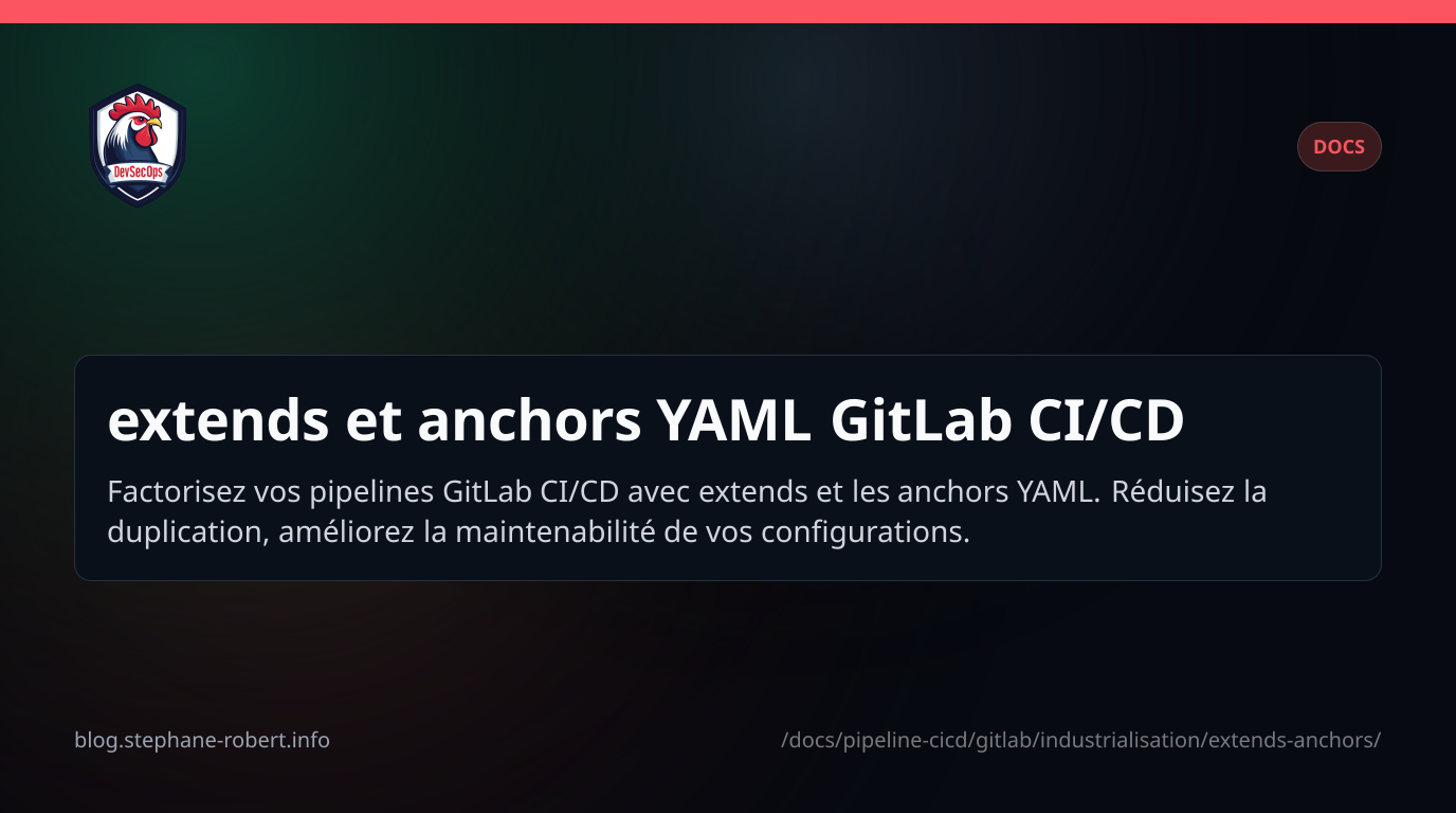 extends et anchors YAML GitLab CI/CD