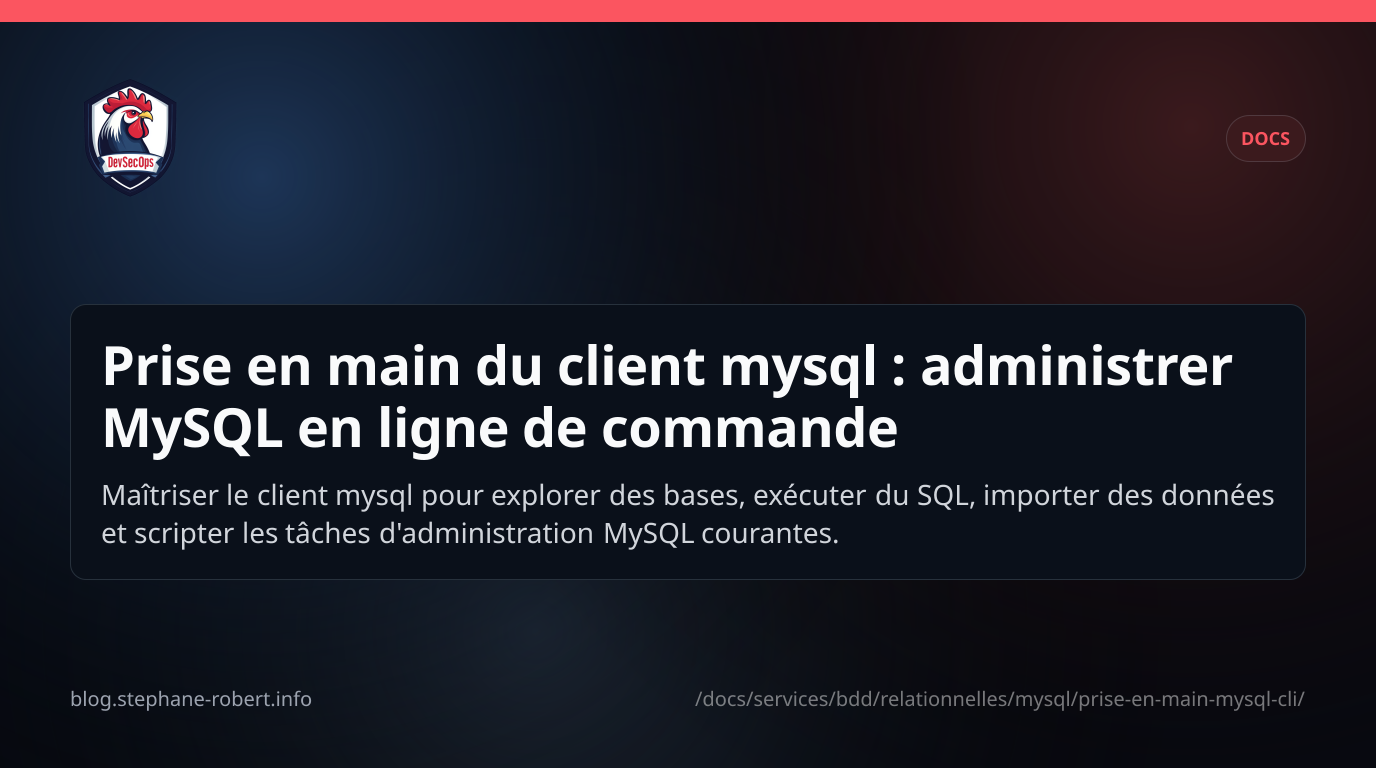 Prise en main du client mysql : administrer MySQL en ligne de commande