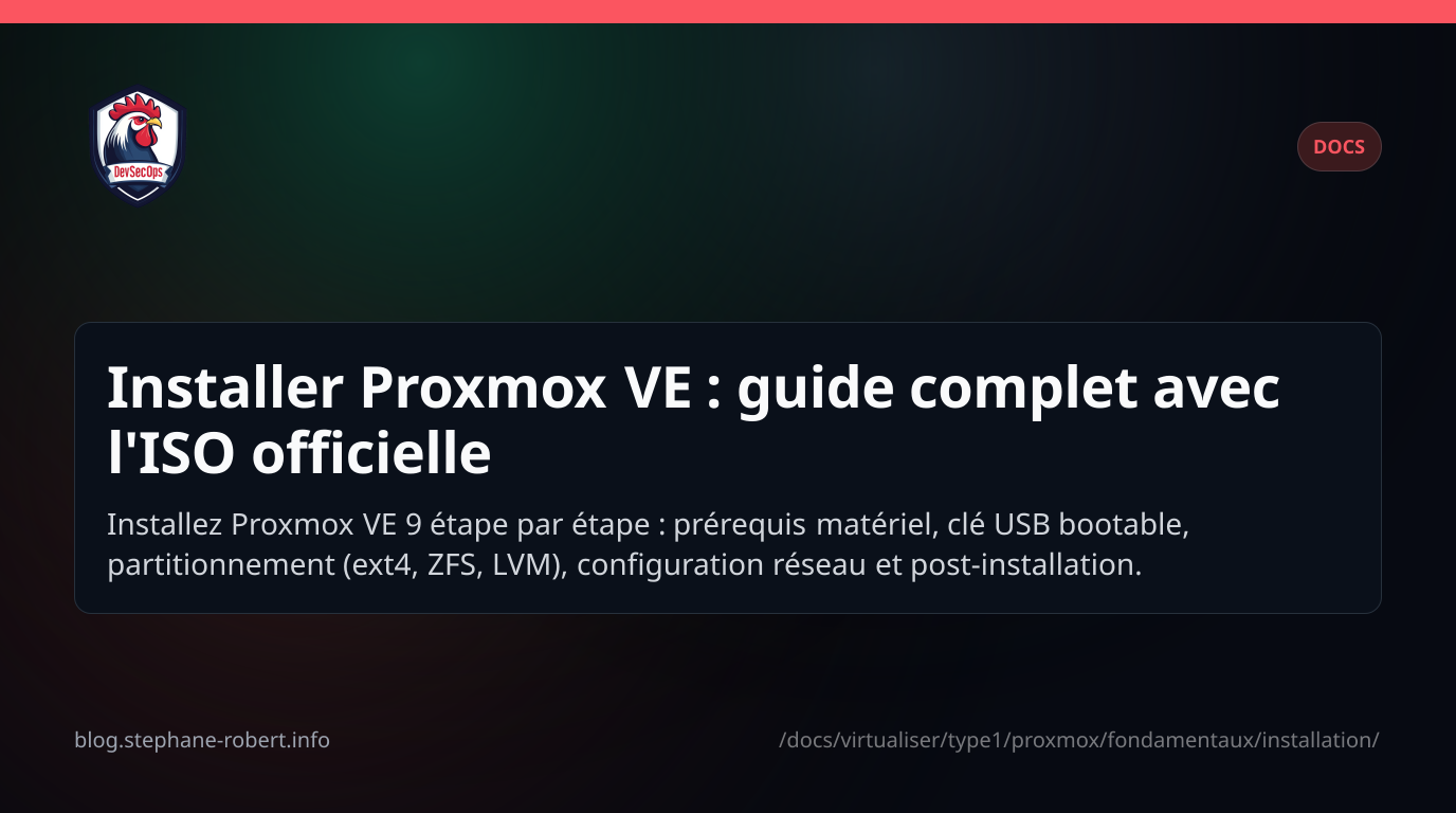 Installer Proxmox VE : guide complet avec l'ISO officielle
