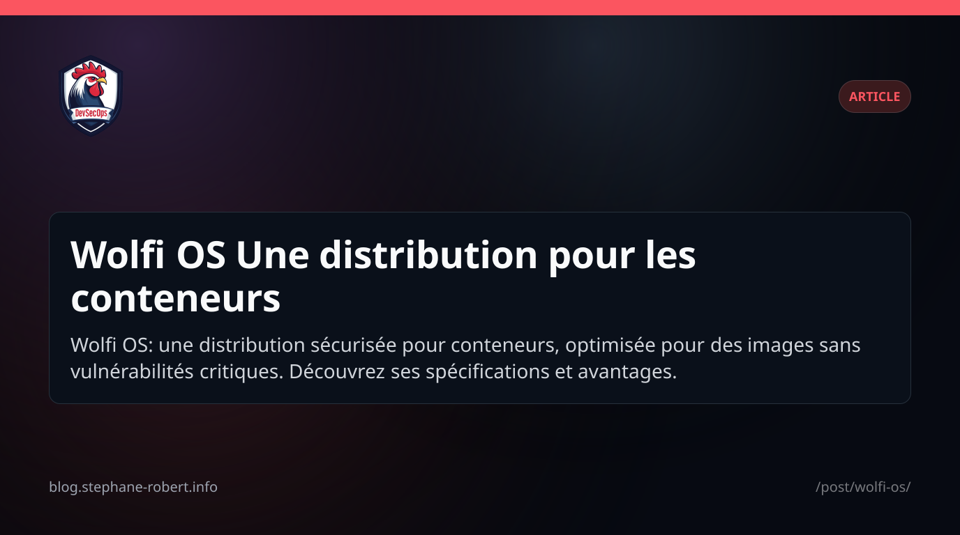 Wolfi OS Une distribution pour les conteneurs