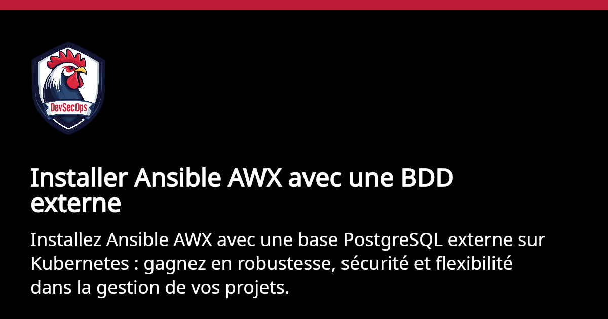 Installer Ansible AWX avec une BDD externe | Stéphane ROBERT