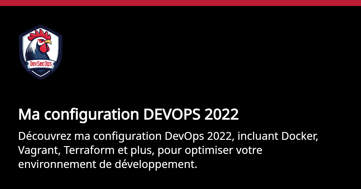 Ma configuration DEVOPS 2022 | DevSecOps