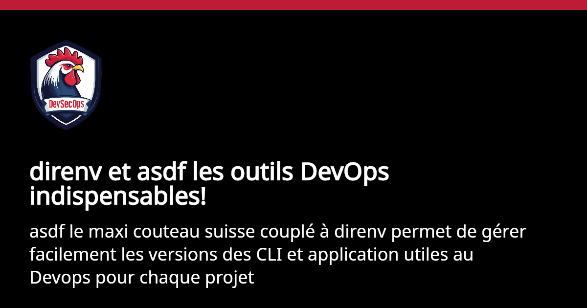 direnv et asdf les outils DevOps indispensables! | DevSecOps