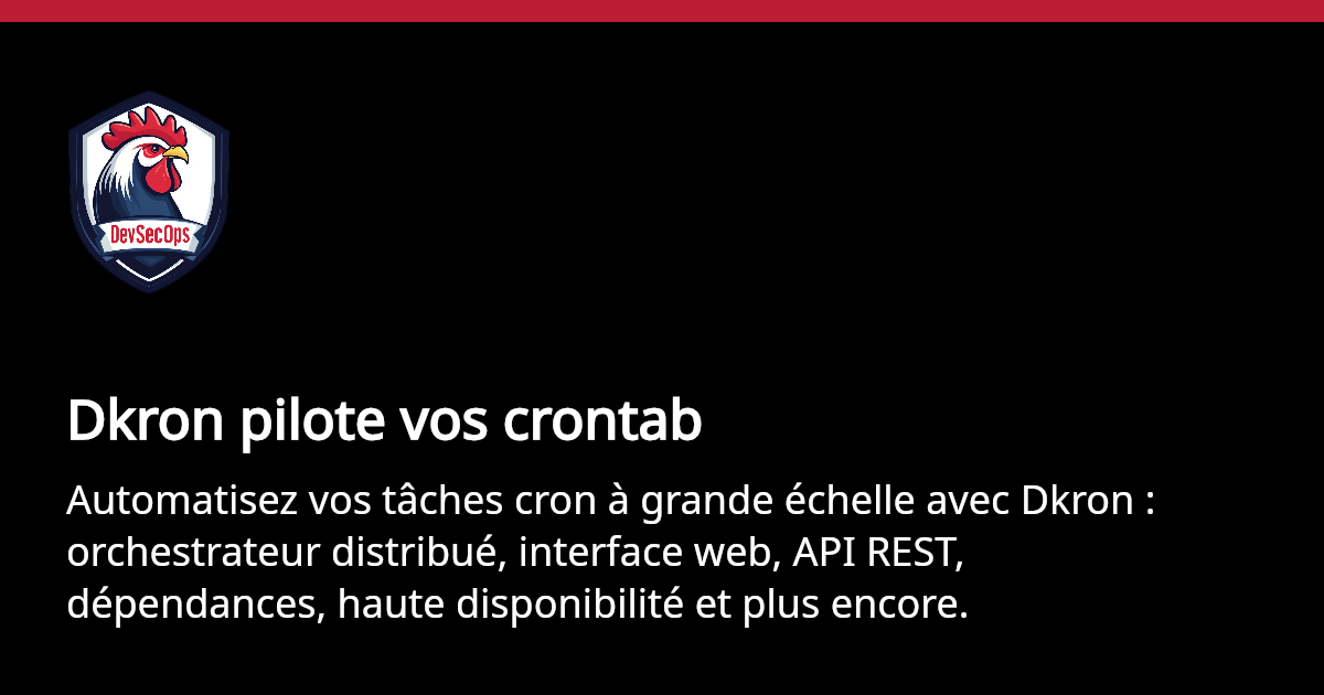 Dkron pilote vos crontab | Stéphane ROBERT