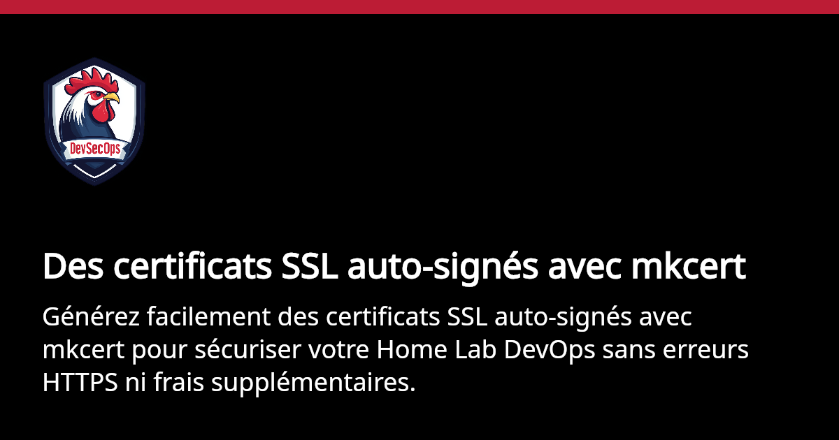 Des certificats SSL auto-signés avec mkcert | Stéphane ROBERT