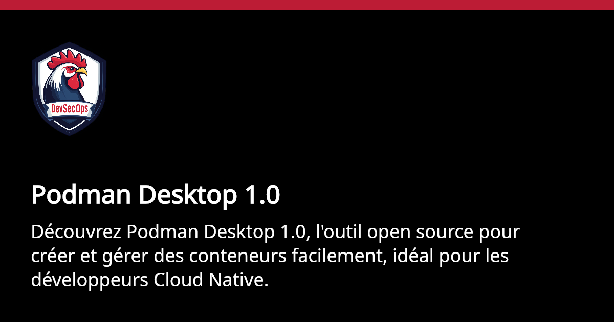 Podman Desktop 1.0 | DevSecOps Podman Desktop 1.0 | DevSecOps