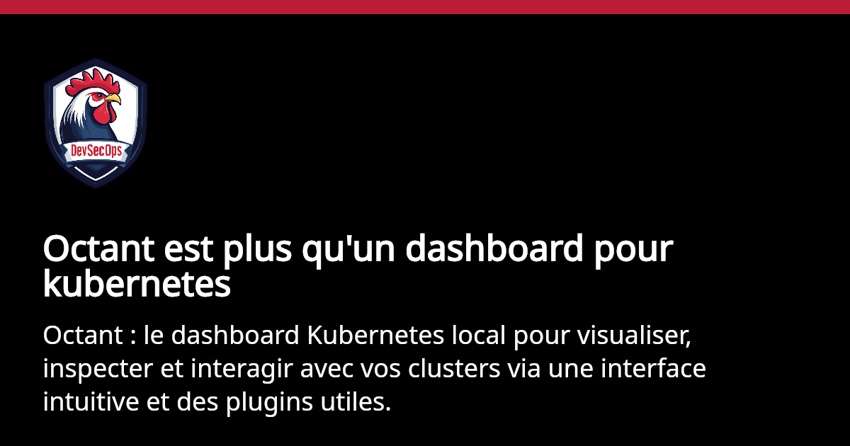 Octant Est Plus Quun Dashboard Pour Kubernetes Devsecops