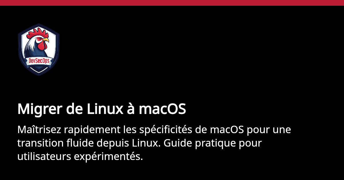 Migrer de Linux à macOS | Stéphane ROBERT